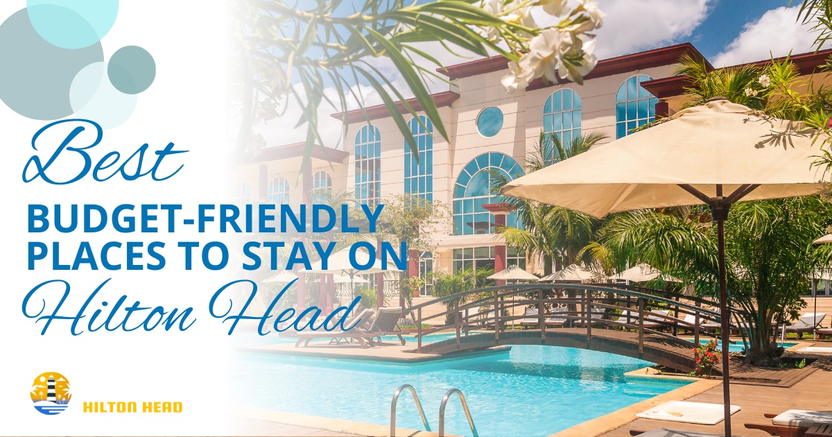 Best Budget-Friendly Places to Stay on Hilton Head